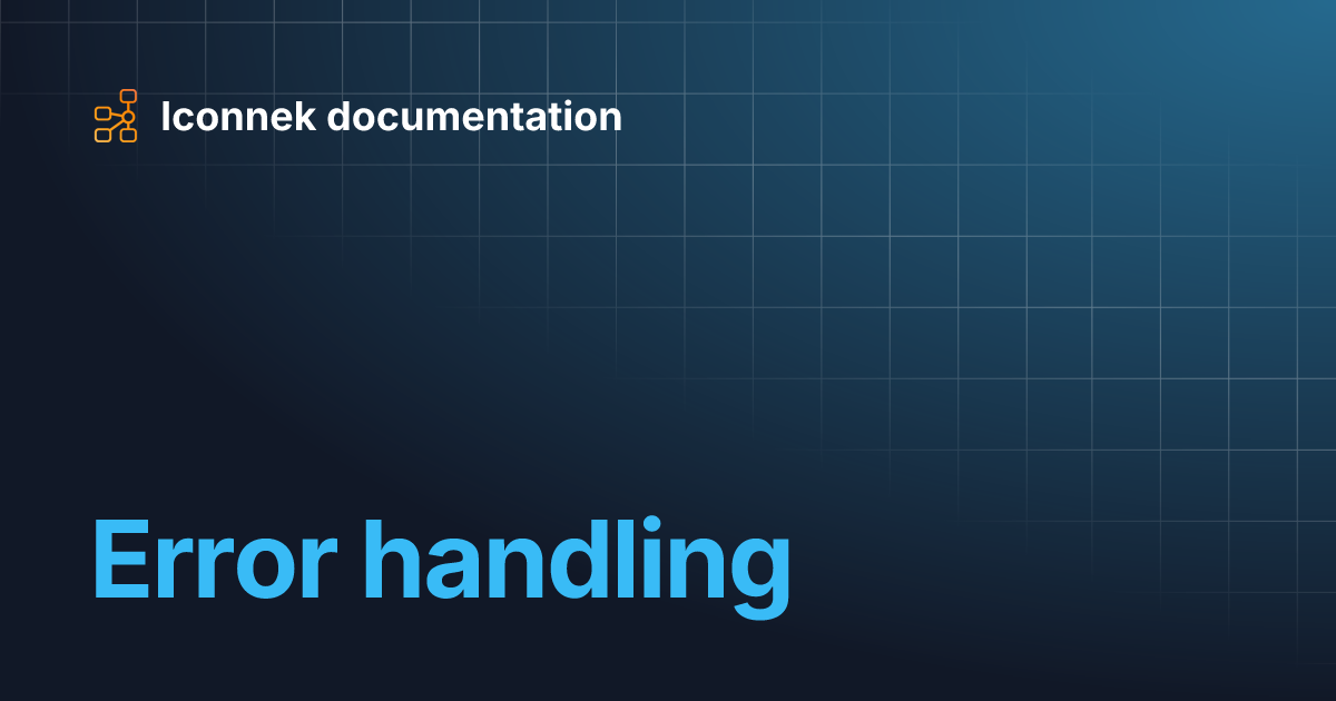 Error handling | Iconnek documentation